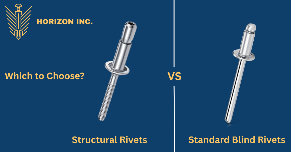 Structural Rivets vs Standard Blind Rivets: Key Differences ...
