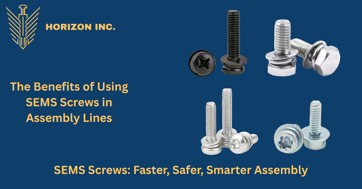 The Benefits of Using SEMS Screws in Assembly Lines | Horizon Inc