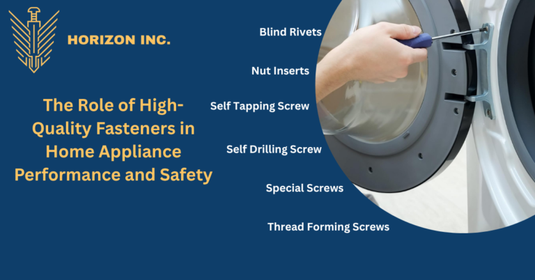 High-Quality Fasteners for Home Appliances | Horizon Inc