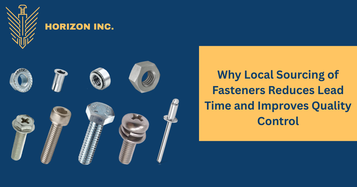 Local Sourcing of Fasteners: Boost Quality & Cut Lead Times